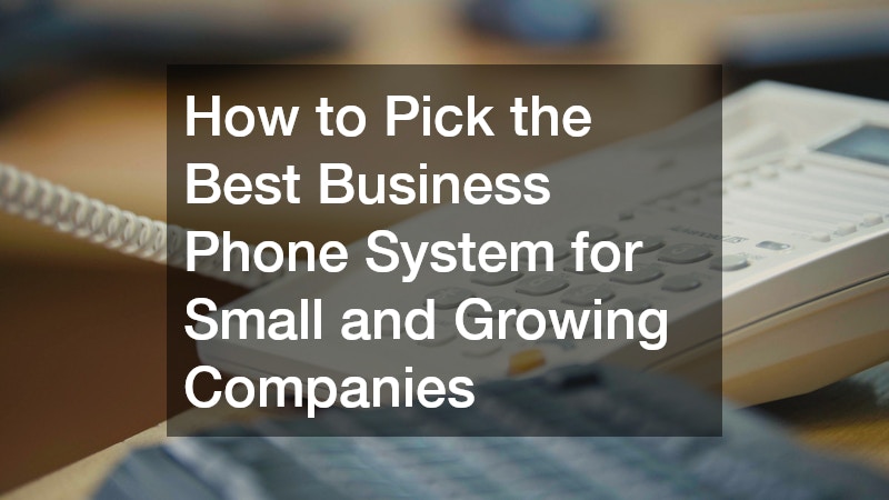 How to Pick the Best Business Phone System for Small and Growing ...
